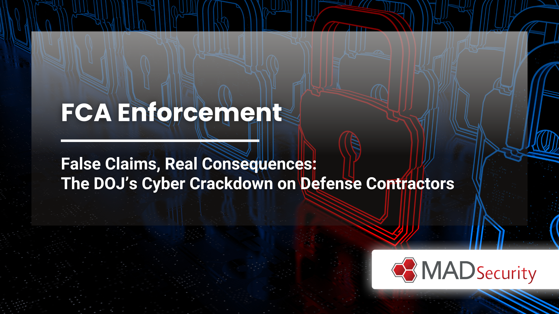 FCA Cybersecurity Enforcement: What Every DoD Contractor Needs to Know